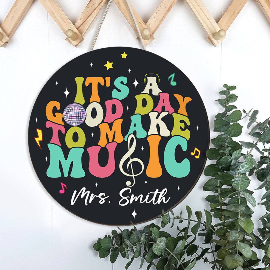 It's Good Day to Make Music, Music Teacher Sign, Music Classroom Door ...