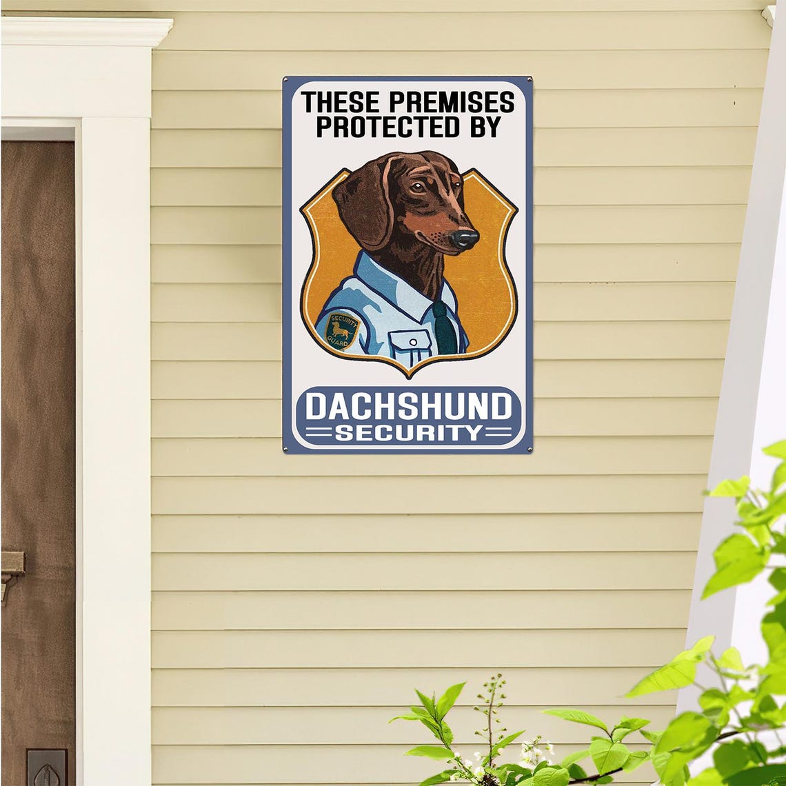 These Premises Protected by Dachshund Security, Dachshund Guard Dog ...