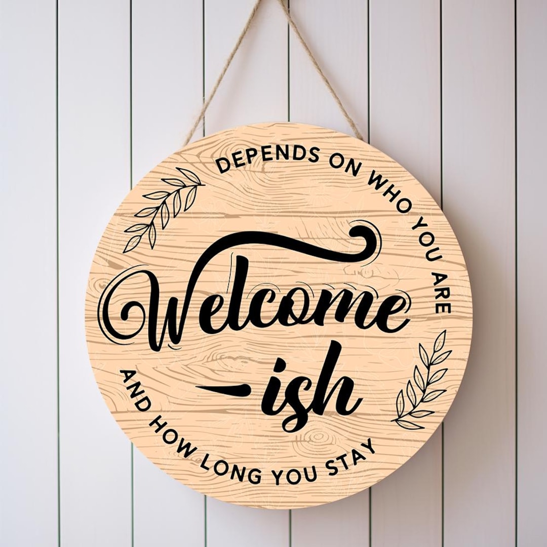 Welcome-ish Round Wooden Sign, Welcome-ish Wall Hanging Decor, Office ...