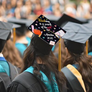 Teaching is A Work of Heart Graduation Cap Topper, Teacher Graduation ...