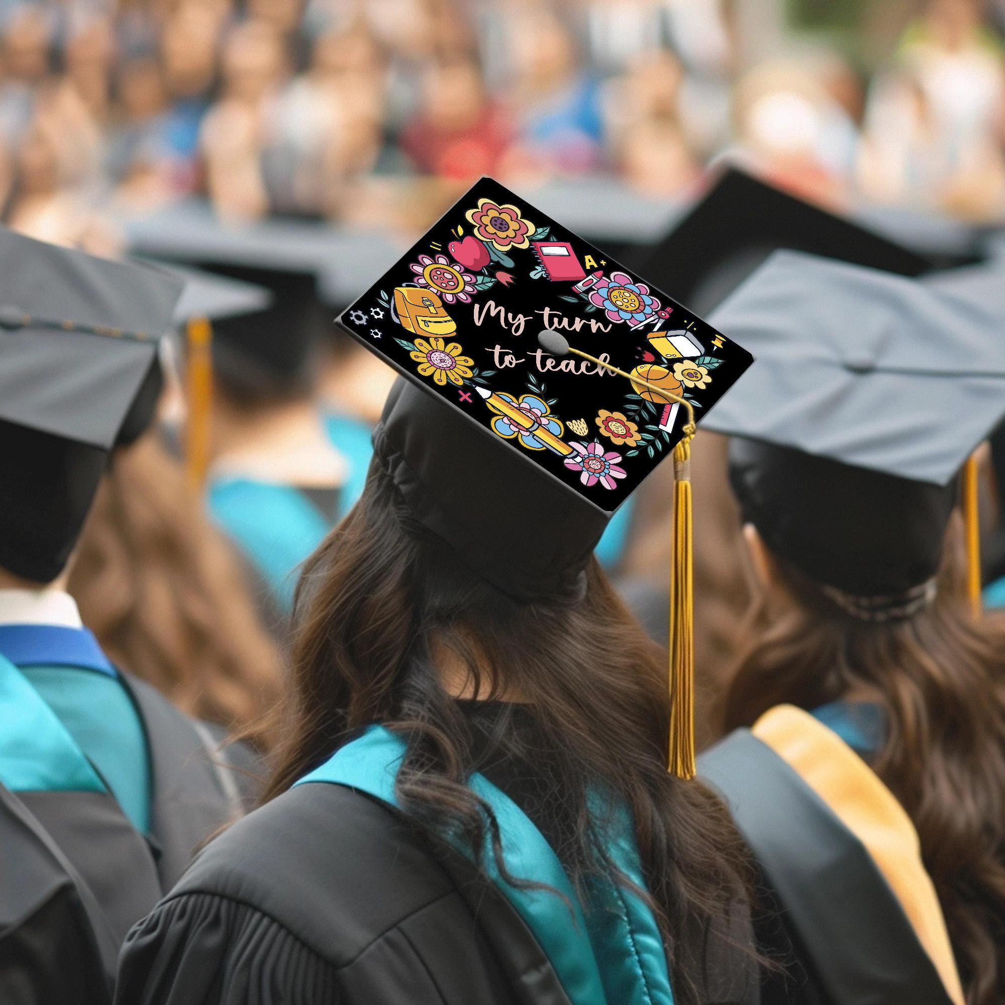 My Turn to Teach Graduation Cap Topper, Time to Teach Grad Cap Topper ...