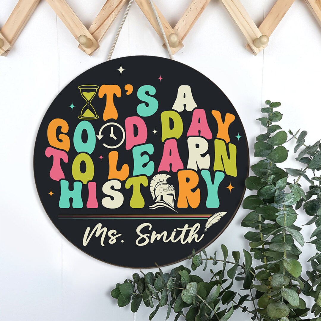 It's Good Day to Learn History, History Teacher Gift, History Classroom ...
