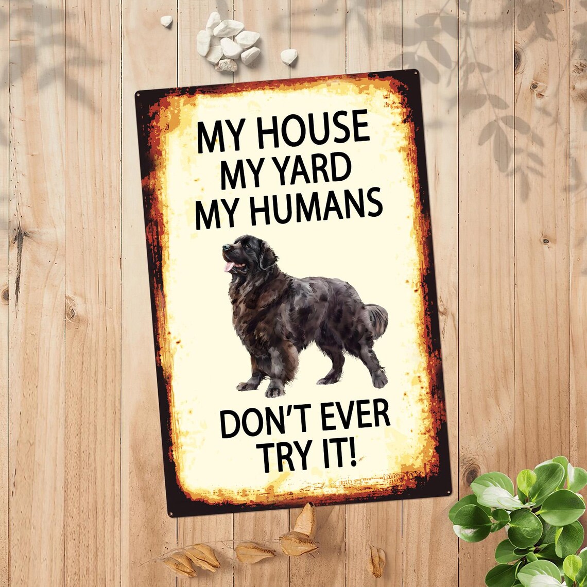 My House My Yard My Humans Don't Ever Try It, Guard Dog Metal Sign ...