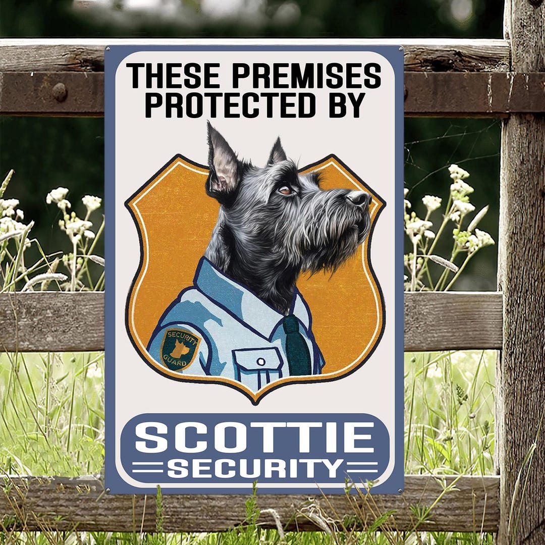 These Premises Protected by Scottish Terrier Security, Guard Dog Metal ...