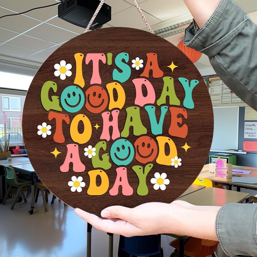 It's Good Day to Have the Good Day, Mental Health Door Sign, Mental ...