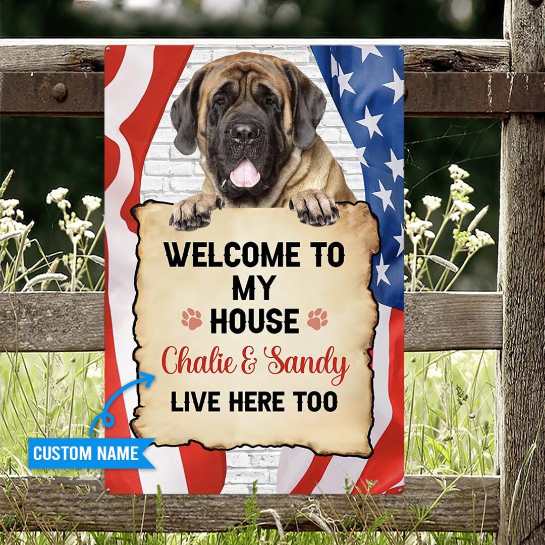 Welcome to My House, English Mastiff Metal Sign, Personalized Dog Metal ...