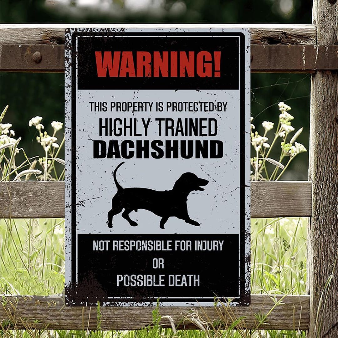 The Property is Protected by Dachshund Security, Guard Dog Metal Sign ...