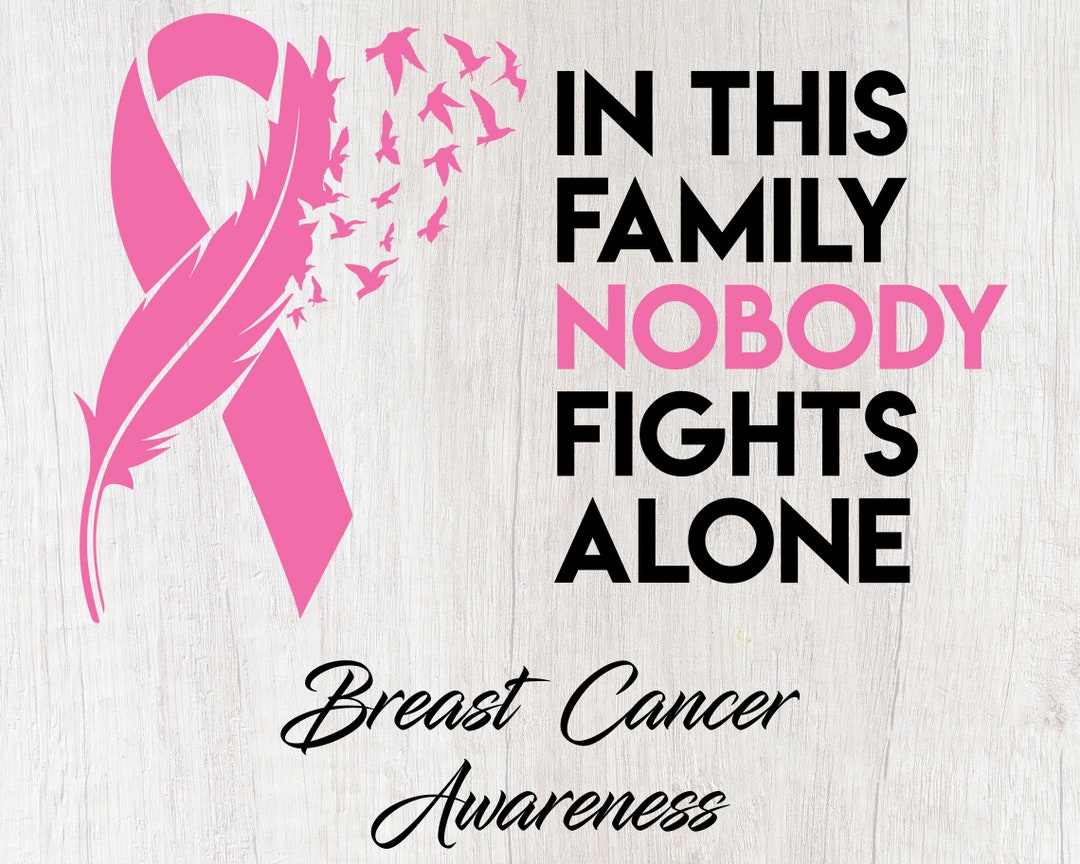 Breast Cancer SVG, PNG - in This Family Nobody Fights Alone - Files for ...