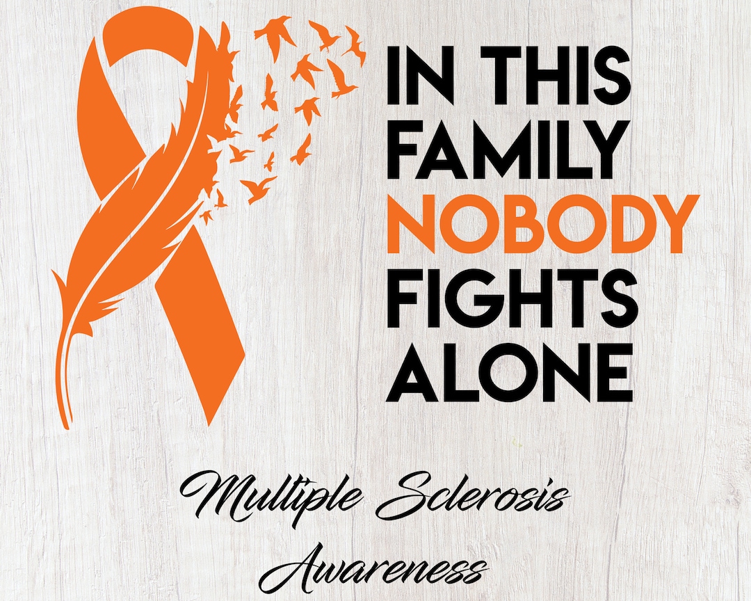 Multiple Sclerosis SVG, PNG - in This Family Nobody Fights Alone ...