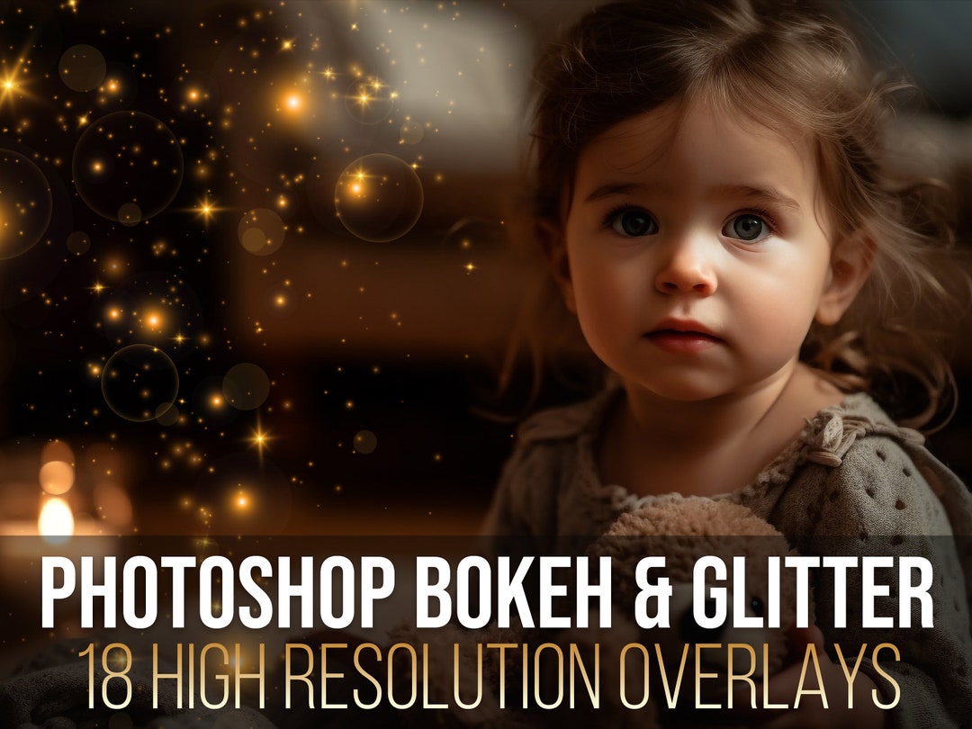 18 Photoshop Bokeh & Glitter Overlays - Photography Overlays, Backgrounds, Bokeh, Sparkles, Dust ...