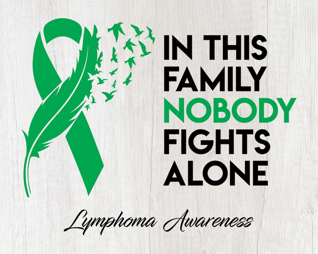 Lymphoma Awareness SVG, PNG - in This Family Nobody Fights Alone ...