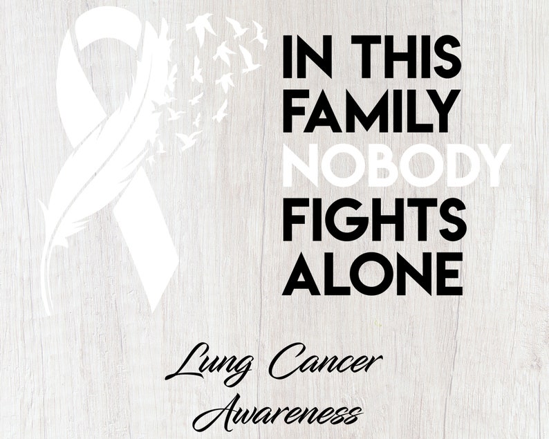 Lung Cancer SVG PNG in This Family Nobody Fights Alone PNG - Etsy Australia