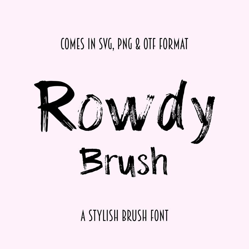 Rowdy Brush Font Otf, Svg, Png - Alphabet Svg, Brush, Paint Brush Font ...