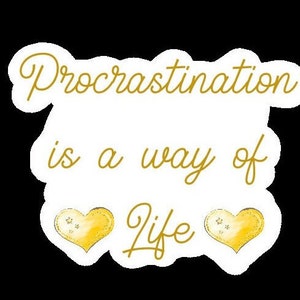 Procrastination Sticker, Procrastinating Stickers, Laptop Sticker ...