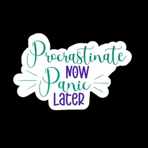 Procrastination Sticker, Procrastinating Stickers, Laptop Sticker ...