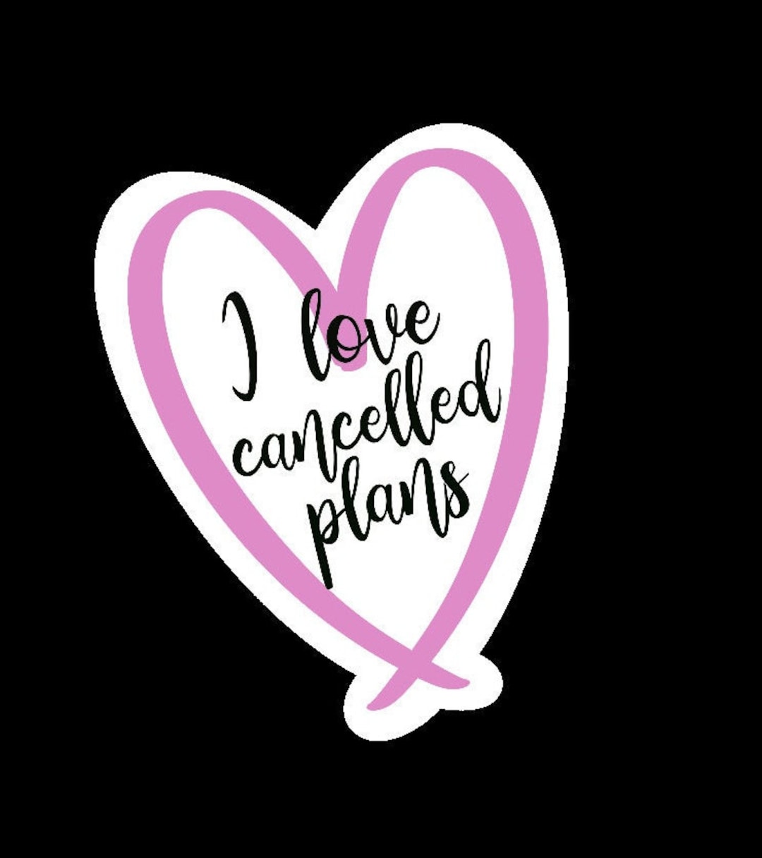 I Love Cancelled Plans Sticker, Introvert Stickers, Laptop Sticker ...