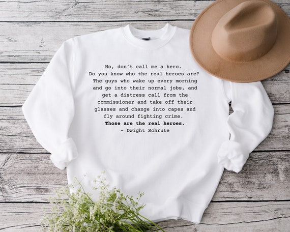 Don't Call Me a Hero Sweatshirt the Office Dwight - Etsy