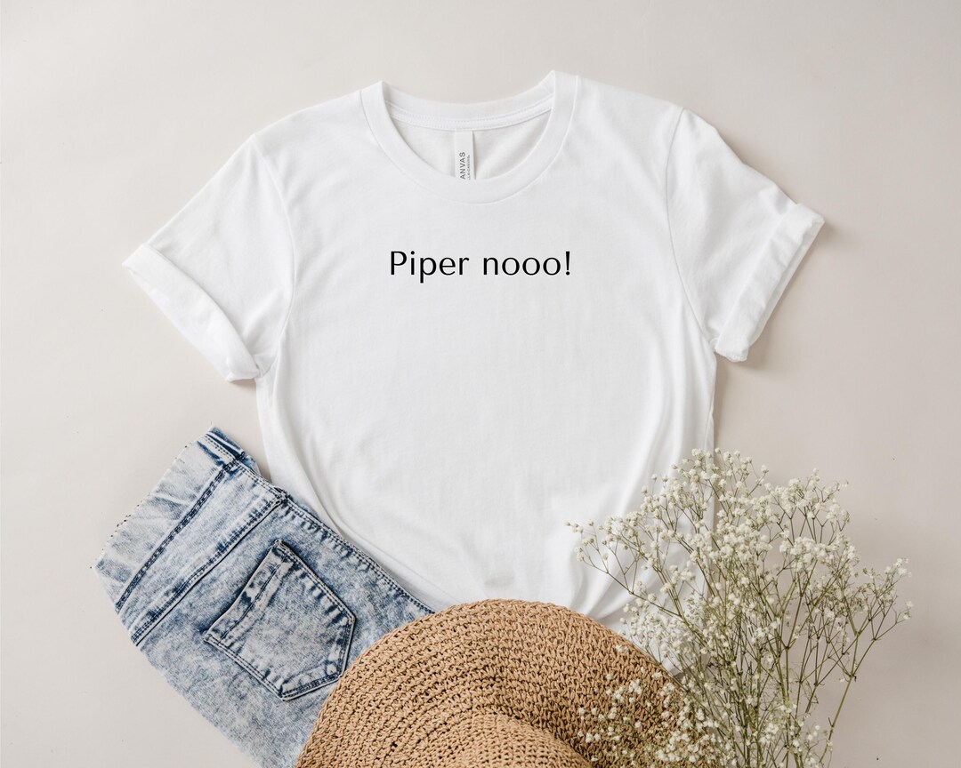 Piper Noooo - T-shirt Funny - White Lotus Quote Shirt - Minimalist TV ...