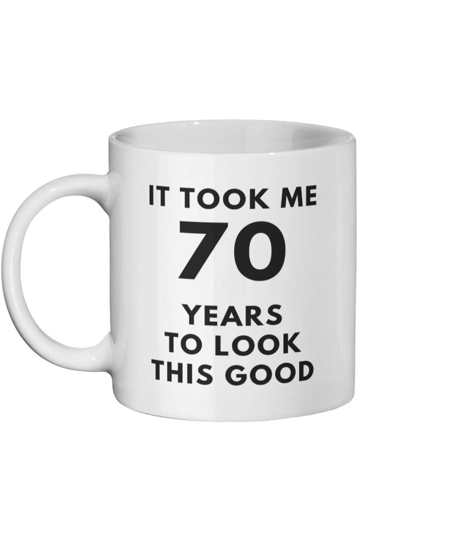 It Took Me 70 Years to Look This Good, Funny 70th Birthday Mug, 70th ...