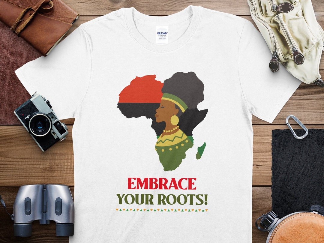 Embrace Your Roots African Continent Map Silhouette T-shirt, Cultural ...