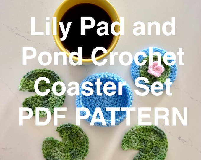 Crochet PDF Pattern for Lily Pad and Pond Coaster Set - Etsy