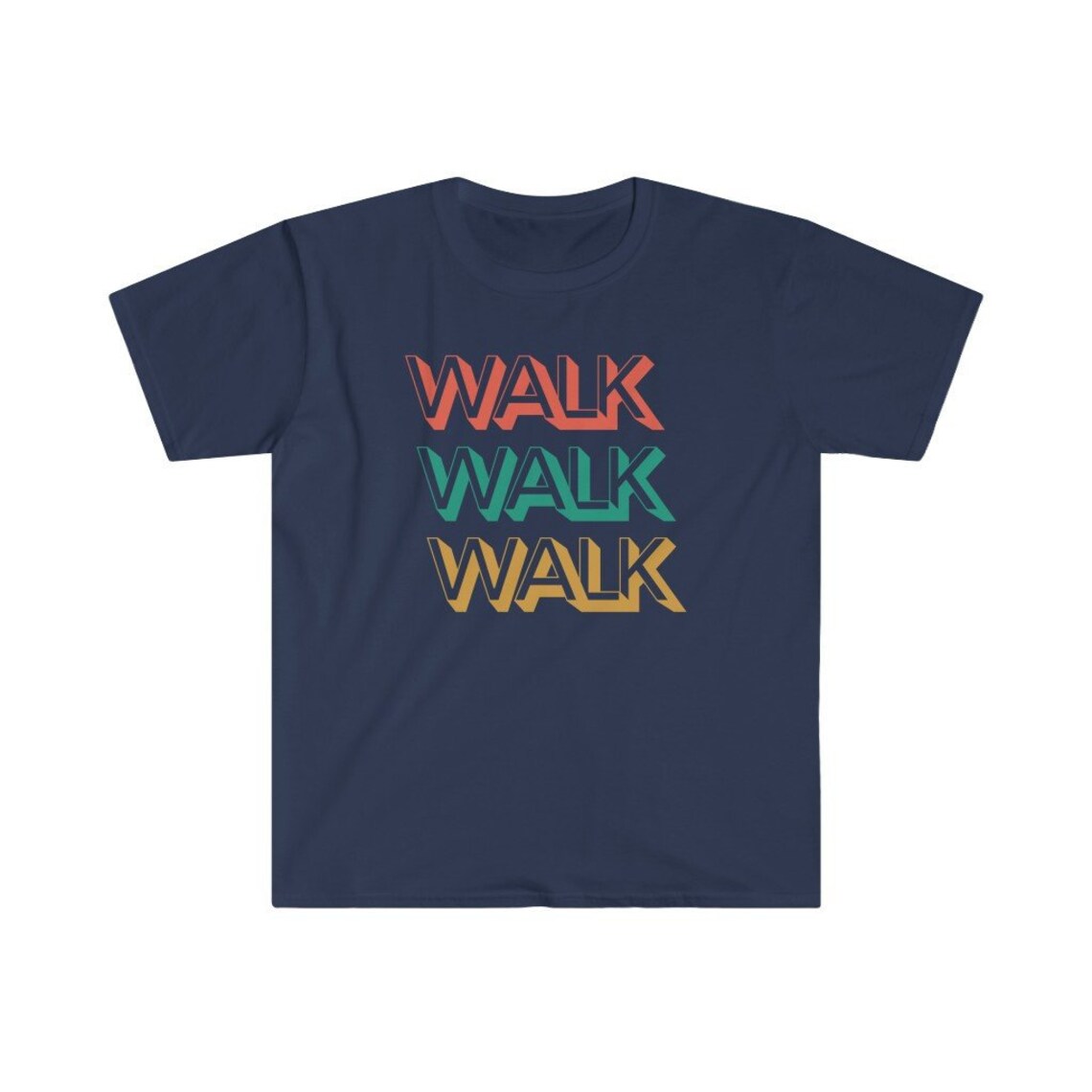 Walk Walk Walk T Shirt. Walking is the Best Exercise for Any Age! Walk ...