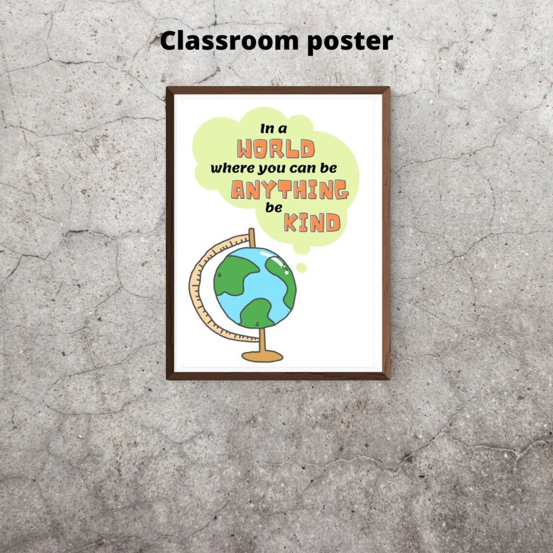 Classroom Poster in a World Where You Can Be Anything Be Kind ...