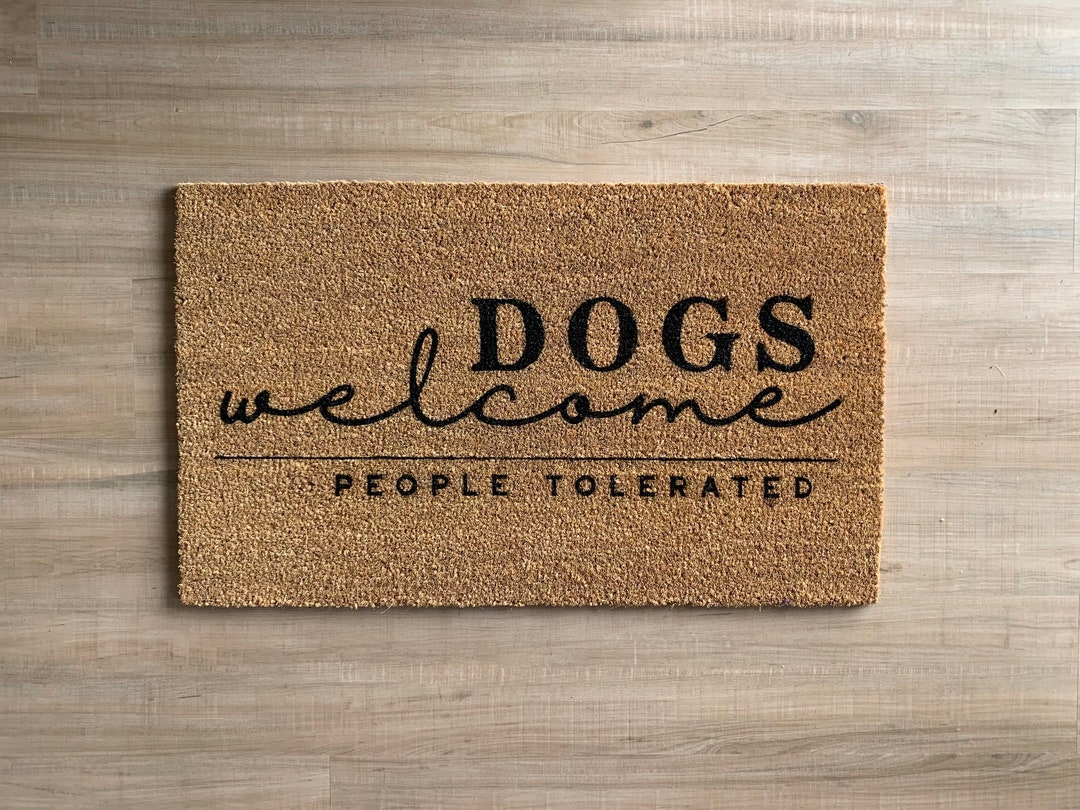 Dogs Welcome People Tolerated Doormat | Front Porch Decor | Welcome Mat ...
