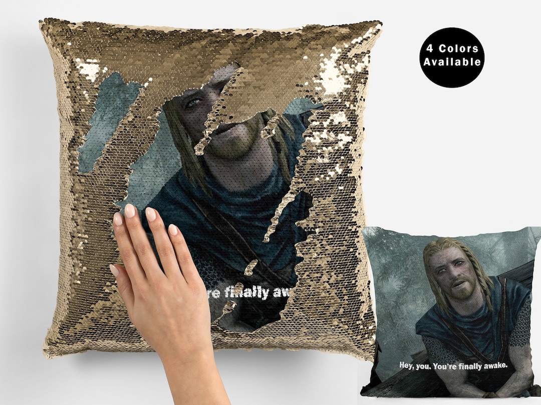 Skyrim Hey You You're Finally Awake Meme Sequin Pillow Case, Cool ...
