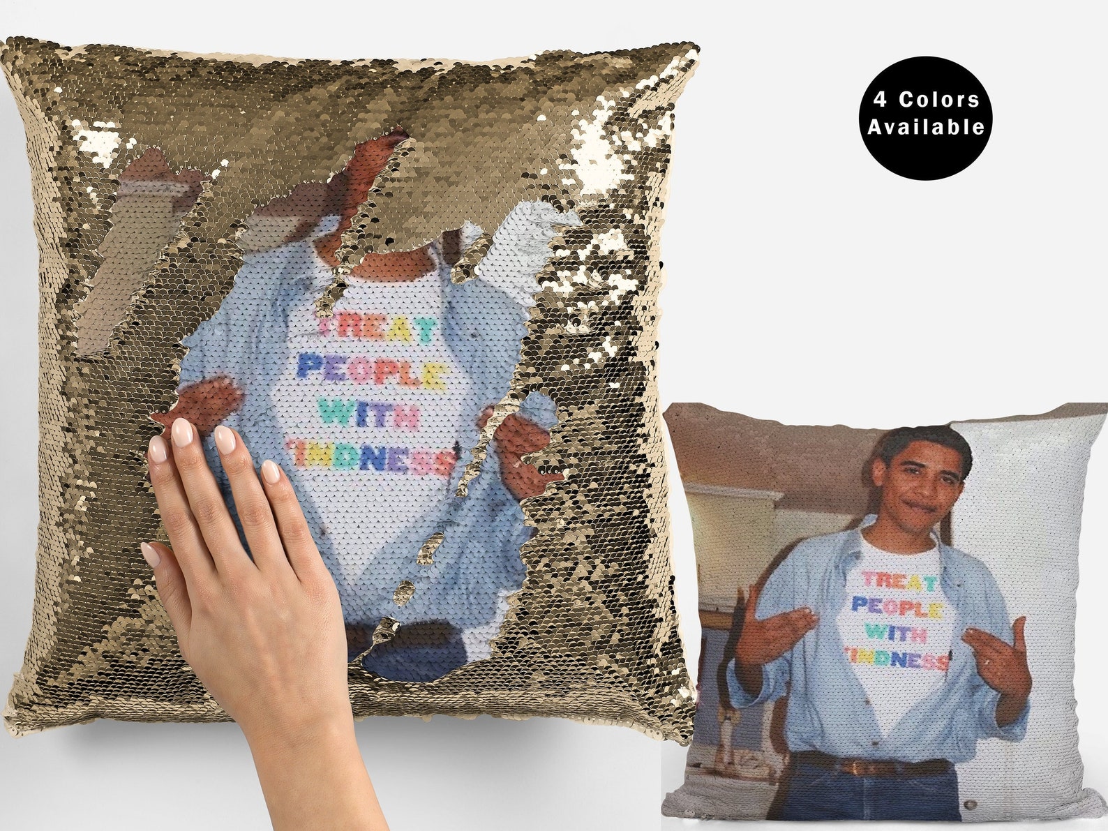 Obama Treat People With Kindness Sequin Pillow Cover, Celebrity Sequin ...