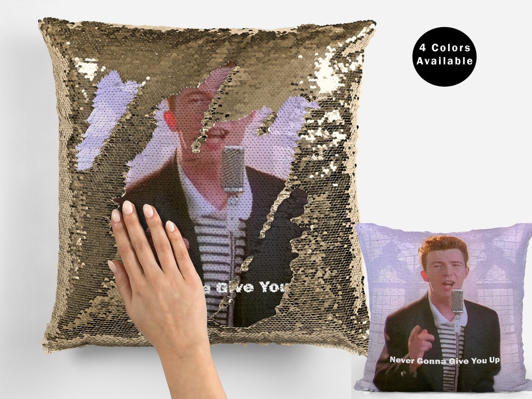 Rick Never Gonna Give You up Sequin Pillow Case, Celebrity Pillow ...