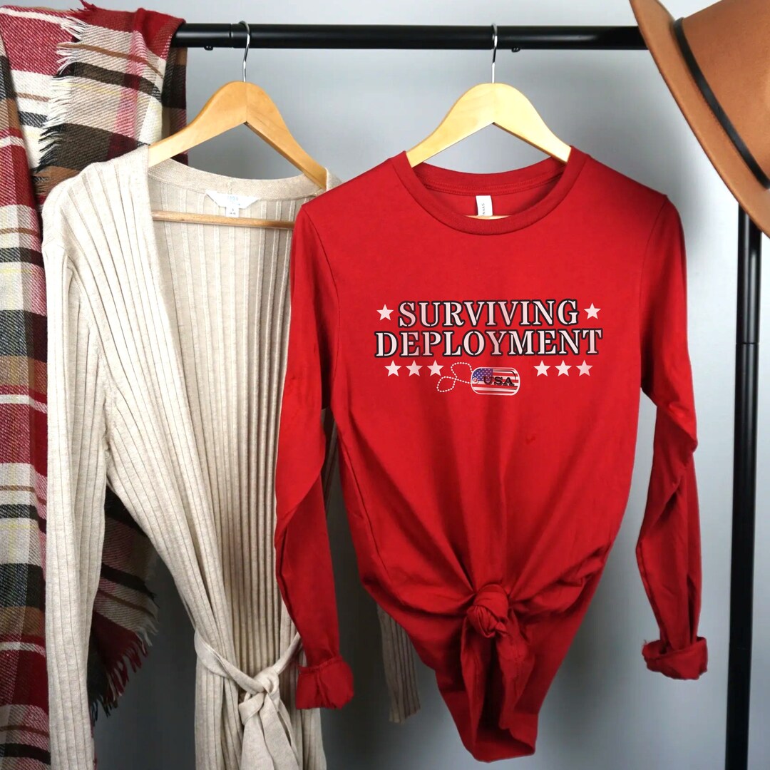 Surviving Deployment Long Sleeve Shirt, Remember Everyone Deployed ...