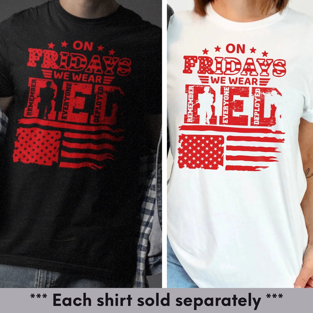 RED Friday Shirt, Remember Everyone Deployed Shirt, We Wear Red on ...