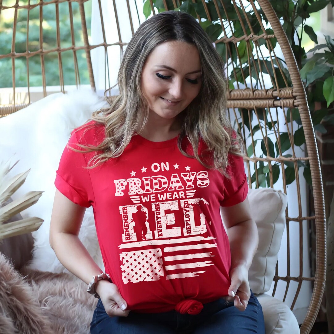 RED Friday Shirt, Remember Everyone Deployed Shirt, We Wear Red on ...