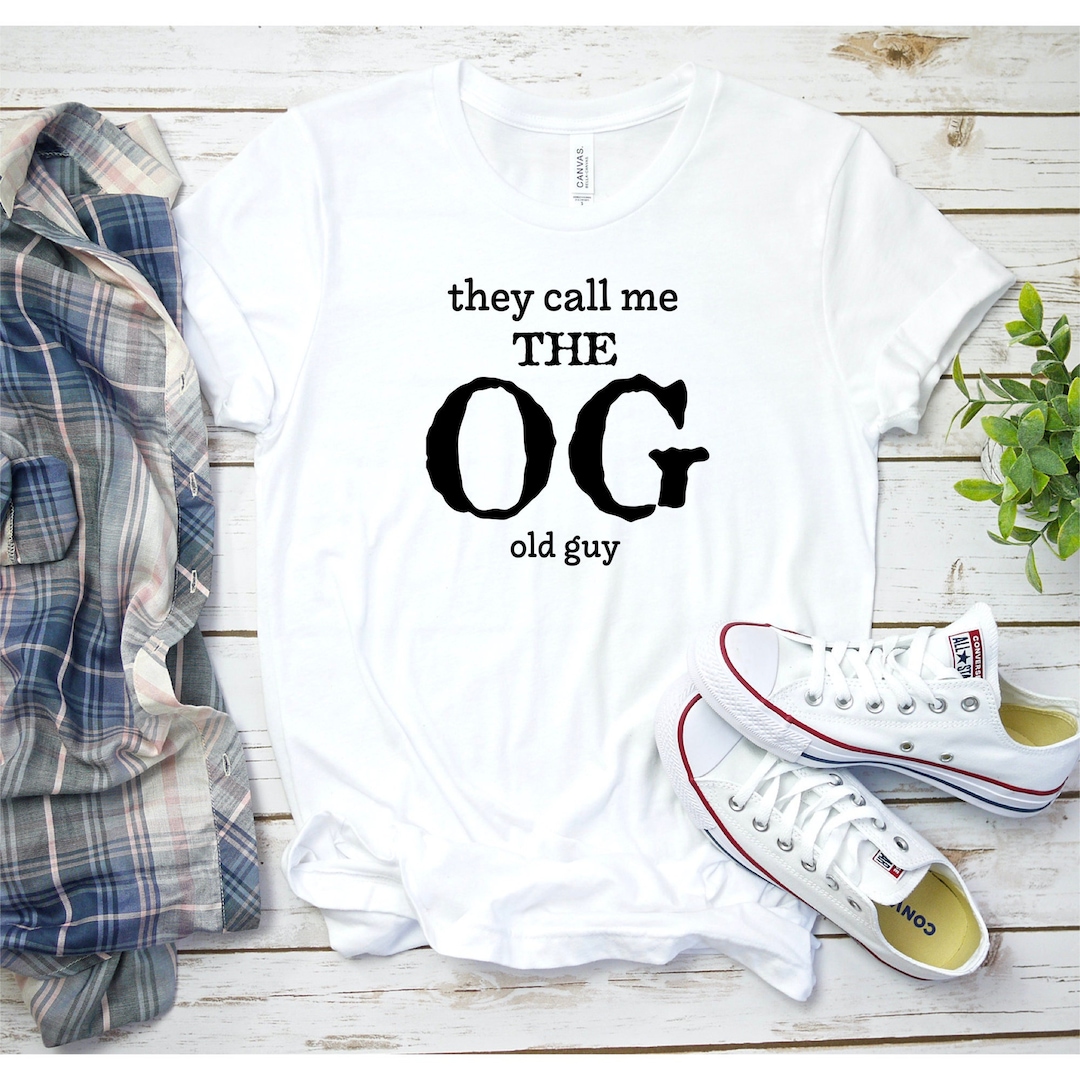 Old Age Gag Gift the OG Old Guy Shirt Funny Birthday Gift Mens 50th ...