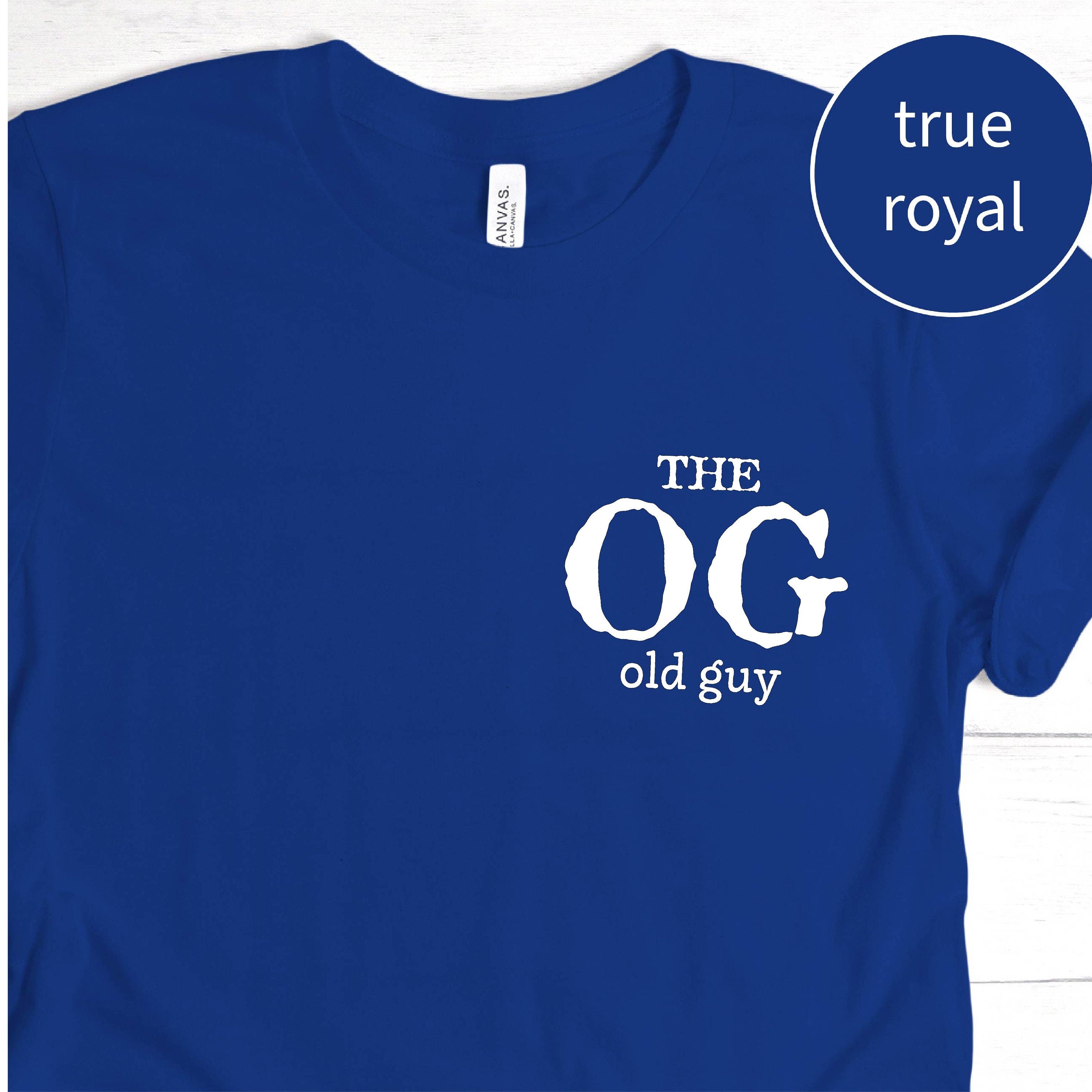 Old Age Gag Gift the OG Old Guy Shirt Funny Birthday Gift Mens 50th ...