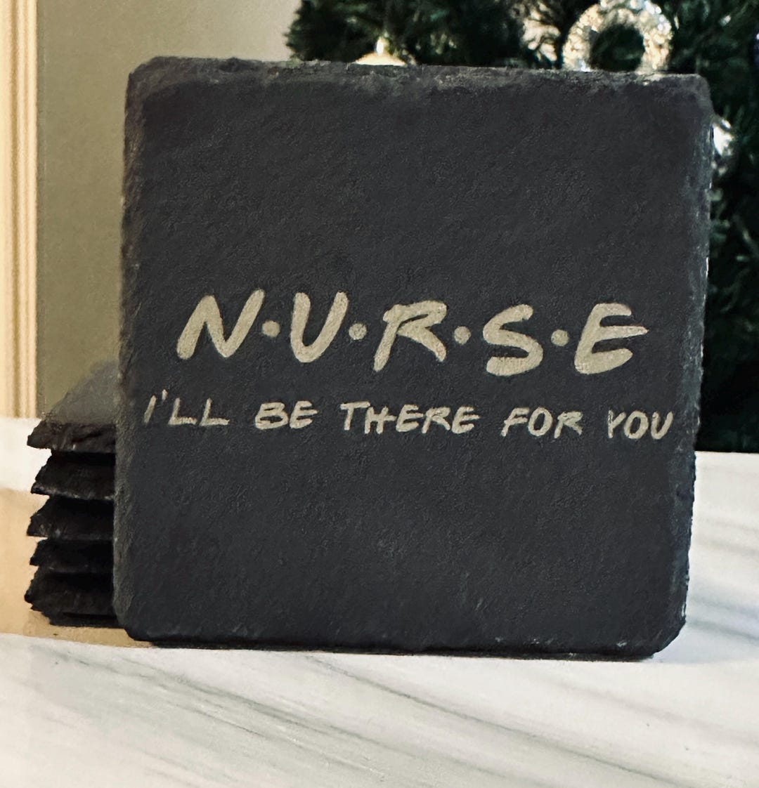 Valiant by CP Slate Coasters-nurse Friends I'll Be There for You - Etsy