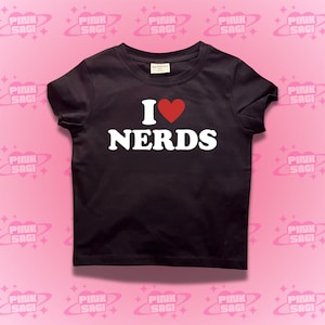 I Love Nerds Crop Top, I Love Nerds Baby Tee, I Love Nerds Crop Top ...