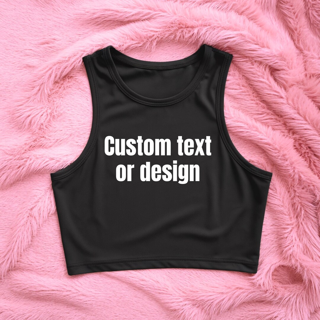 Customized Crop Tank, Customdesign or Text Crop Tank,custom Baby Tee ...