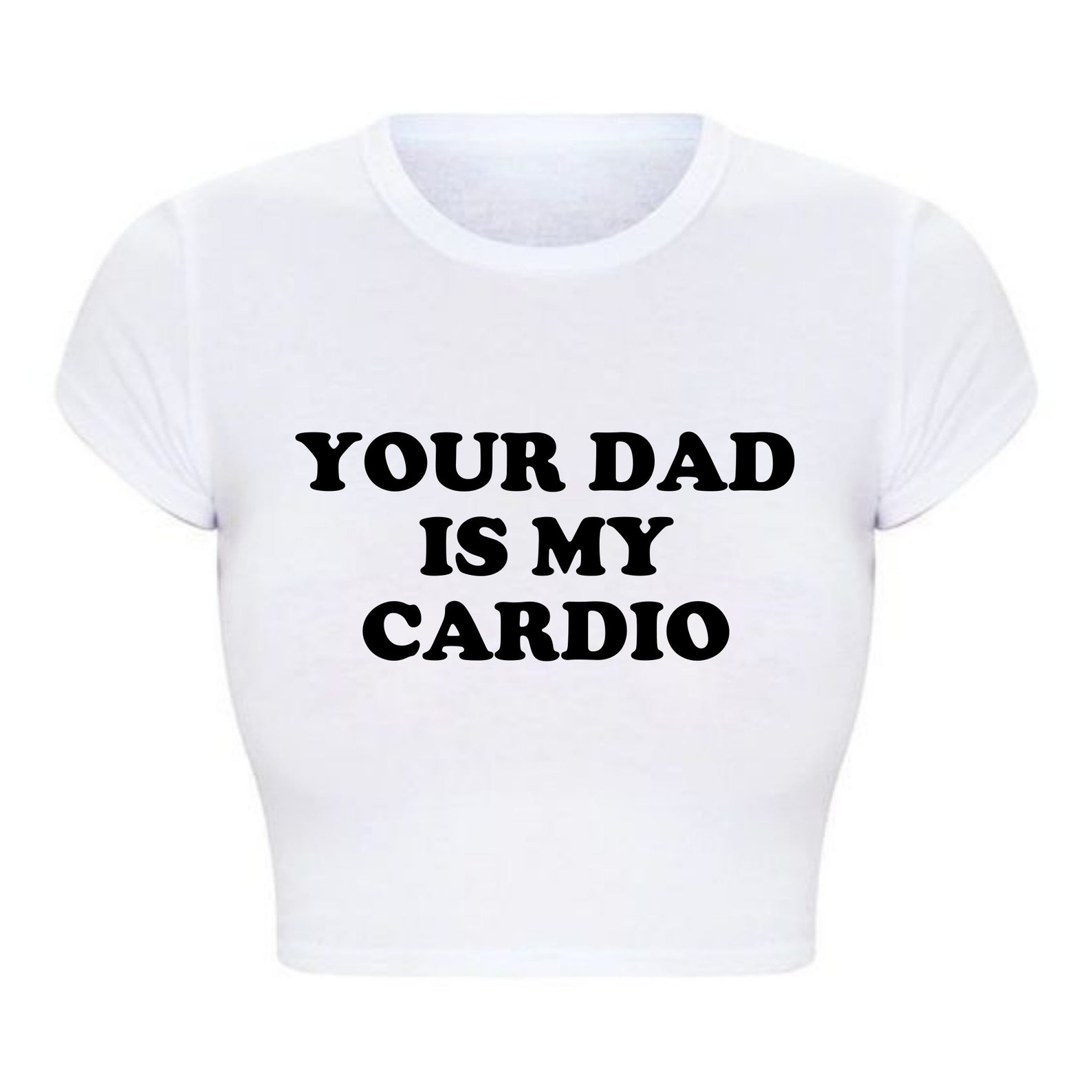 Your Dad is My Cardio Crop Top,y2k Trendy Crop Top, Funny Y2K Crop Top ...
