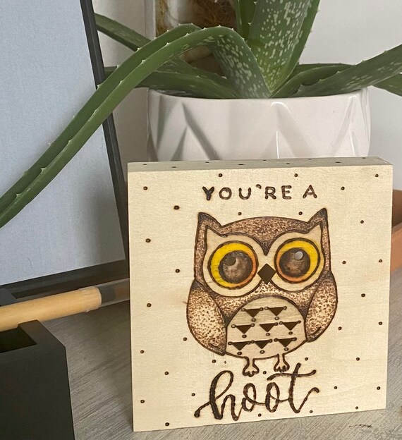You're a Hoot Owl Sign Handmade Woodburned | Etsy