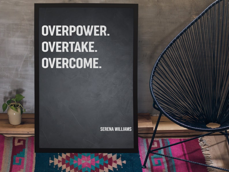 Overpower. Overtake. Overcome. Motivational Poster, Inspiration Art ...