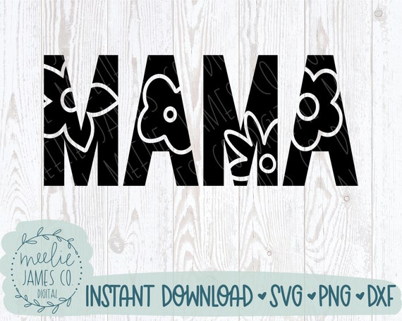 Floral Mama SVG Cute Mom Shirt SVG Flower Mama PNG - Etsy