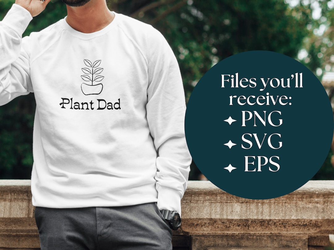 Plant Dad SVG, PNG, EPS - Father's Day Gift Svg, House Plant Dad Svg ...