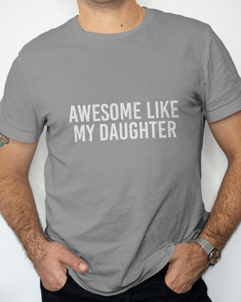 Funny Shirt For Men Awesome Like My Daughter Fathers Dad Etsy