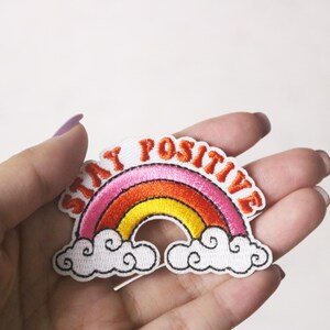 Stay Positive Patch, Rainbow Patch, Iron on Patch ,embroidered Patch ...