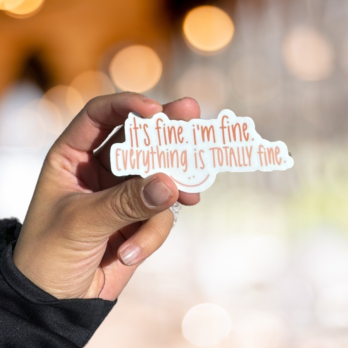 Silly Quote Sticker "it's Fine, I'm Fine, Everything is Totally Fine ...
