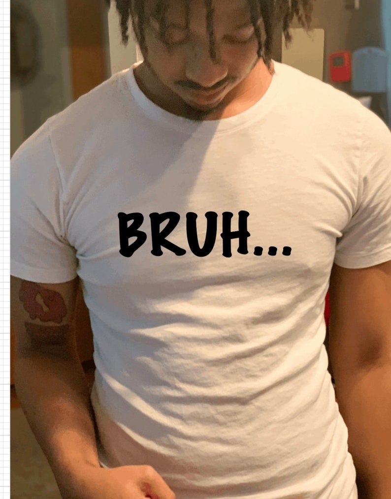 Bruh T SVG, Svg for Men, Funny Son Svg Png , Father's Day Svg, Funny ...