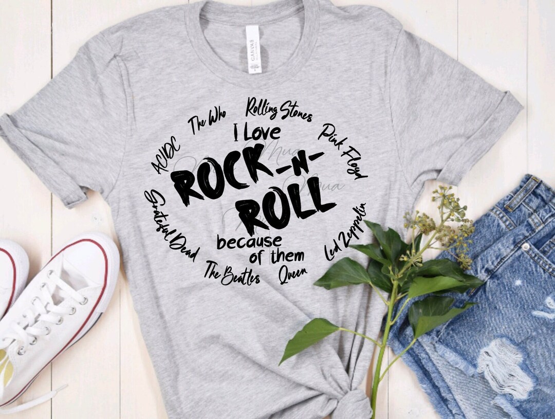 I Love Rock & Roll Because of Them the Who Rolling Stones Pink Floyd ...