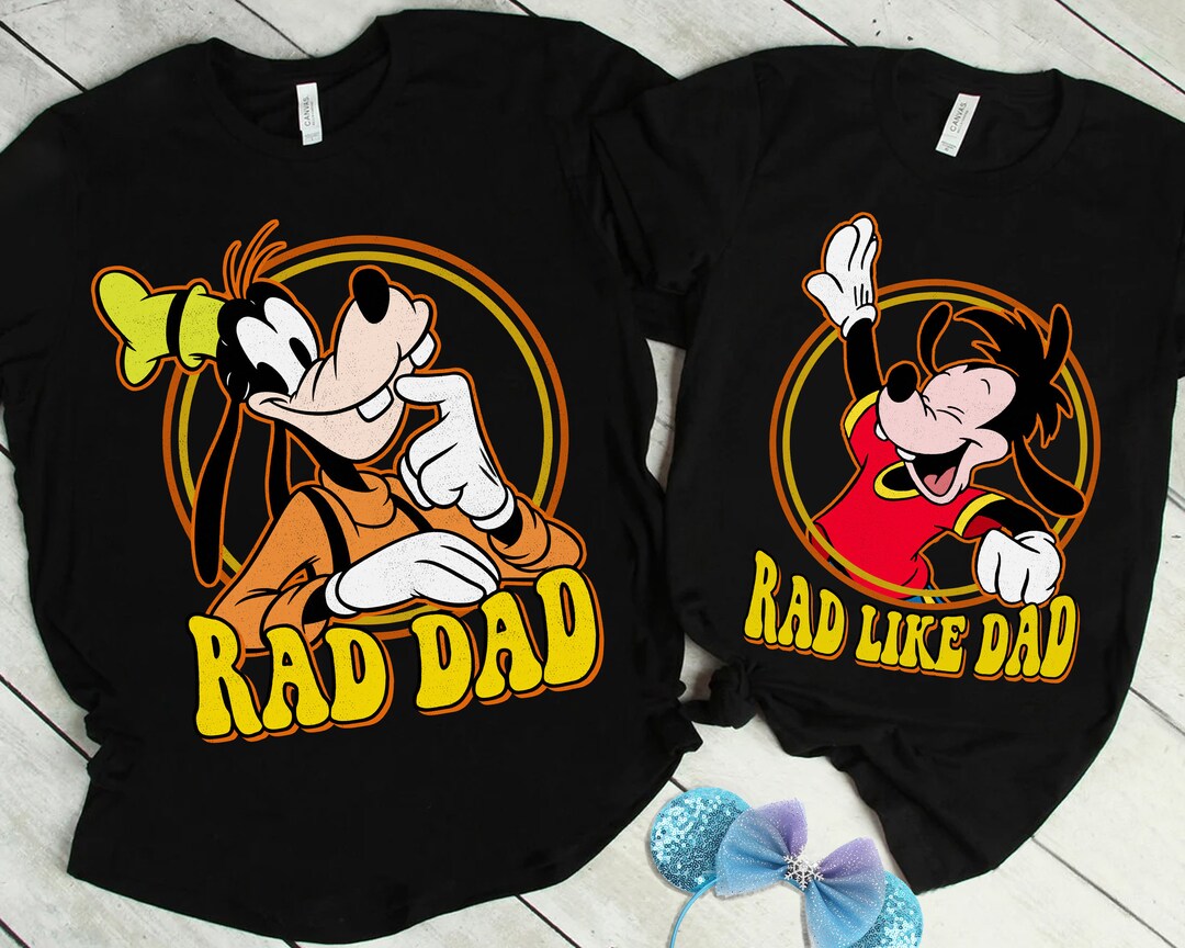 Retro 90s Disney A Goofy Movie Goofy Rad Dad & Max Son Rad Like Dad ...